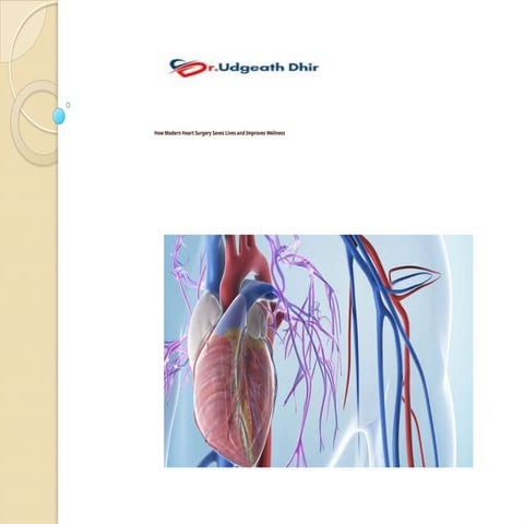 How Modern Heart Surgery Saves Lives and Improves Wellness.pptx