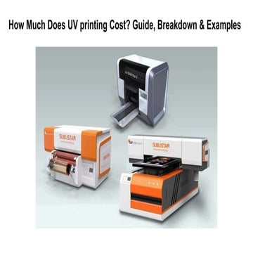 How Much Does UV printing Cost? Guide, Breakdown & Examples | PPTX