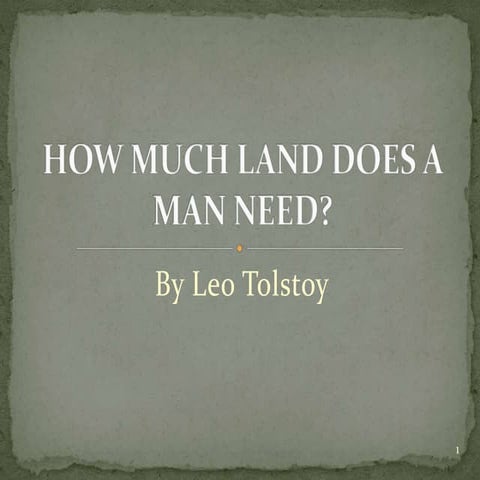 How much land does a man need | PPTX