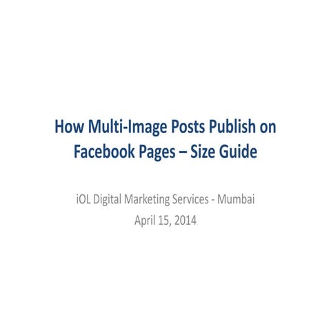 How Multi Image Posts Publish on Facebook Pages – Size Guide - April 15 ...
