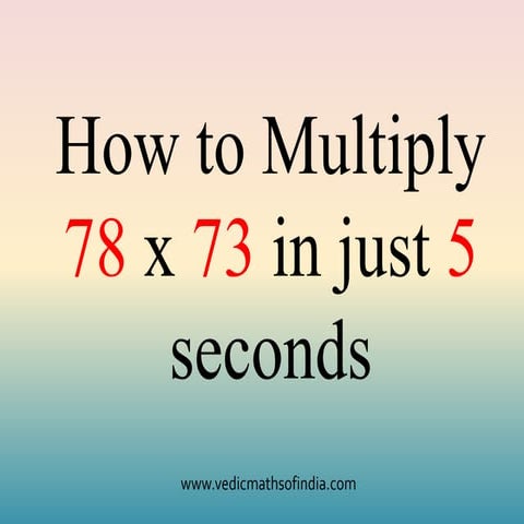 How multiply 78 x 73 vedic sutra 2 nikhalam | PPTX