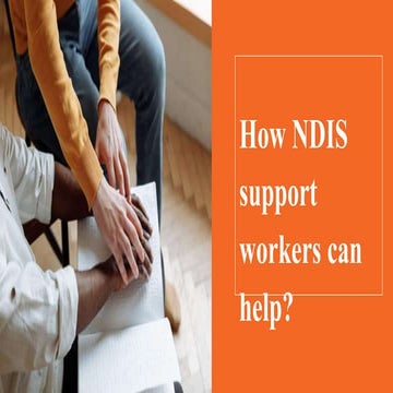 How NDIS Can Help You | PPTX | Eldercare | Family and Relationships