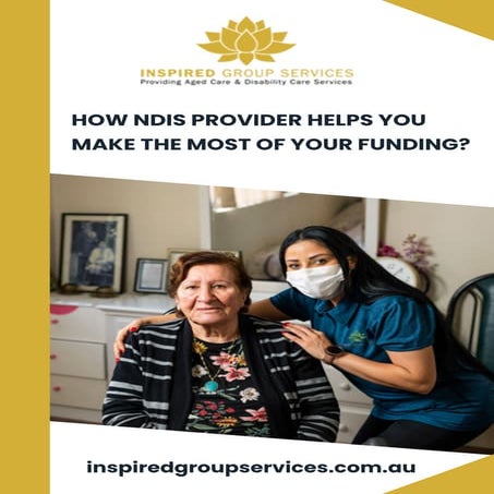 How NDIS Provider Helps You Make The Most Of Your Funding | PDF