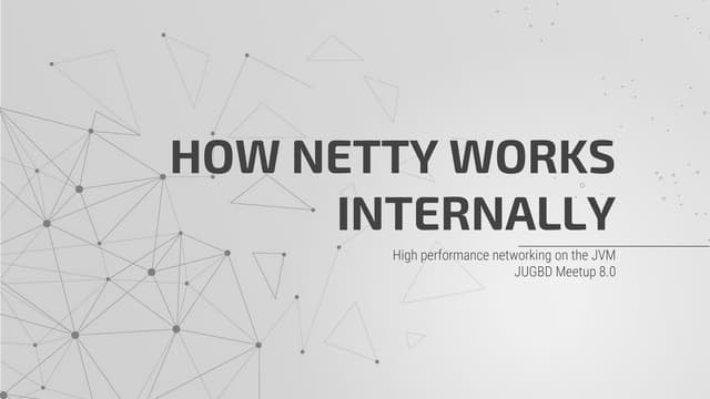How netty works internally | PPT How netty works internally | PPT