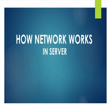 Understand the How networks works in server | PPTX