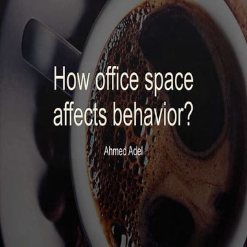 How office space affects behavior | PPTX