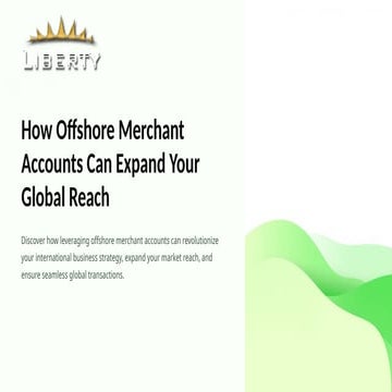 How Offshore Merchant Accounts Can Expand Your Global Reach.pptx