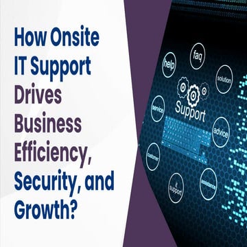 How Onsite IT Support Drives Business Efficiency, Security, and Growth.pdf