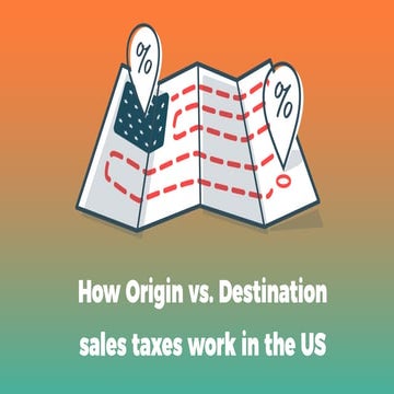 How origin vs. destination sales taxes work in the us | PPT