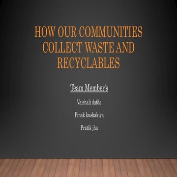How our communities collect waste and recyclables | PPTX