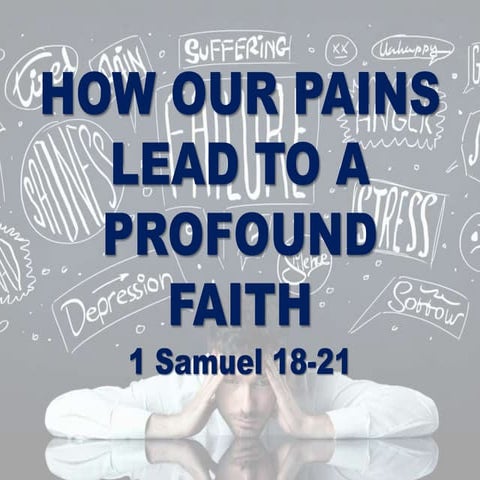 How Our Pains Lead to a Profound Faith | PPT