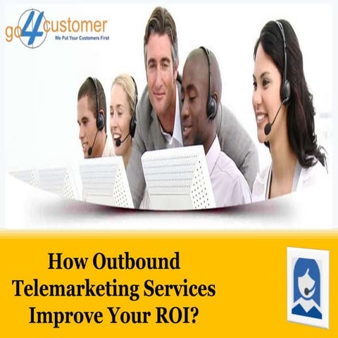 How outbound telemarketing services improve your roi | PPTX