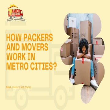 How packers and movers work in metro cities.pdf