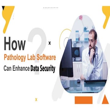 How Pathology Lab Software Can Enhance Data Security.pptx