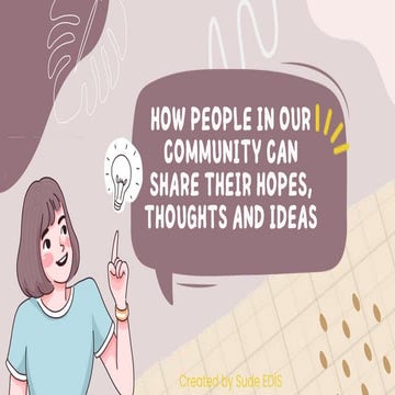 how people in our community can share their hopes, thoughts and ideas ...