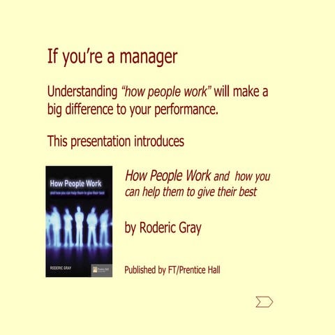 How People Work and how you can help them to give their best | PPT