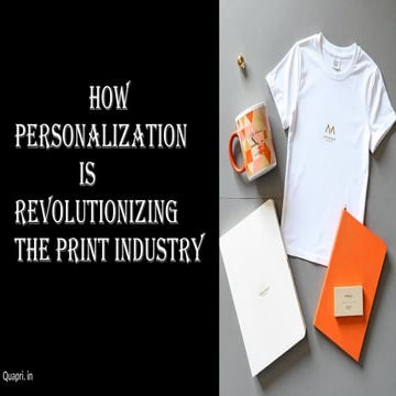 How Personalization is Revolutionizing the Print Industry.pptx