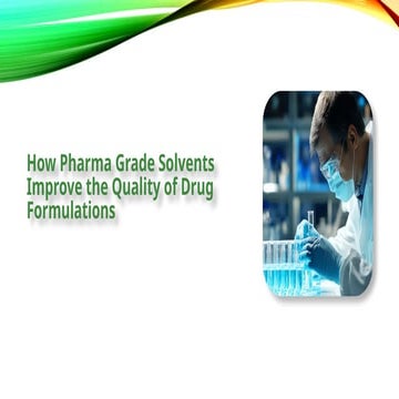 Pharma Grade Solvents: Enhancing Compliance & Quality | PPTX