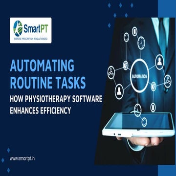 Automating routine tasks how physiotherapy software enhances efficiency ...