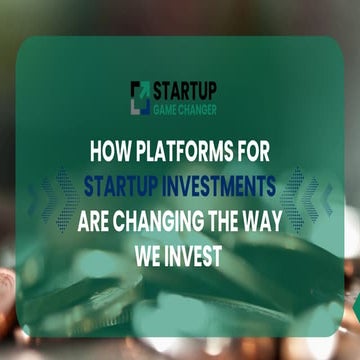 How Startup Investment Platforms Are Changing How We Make Investments ...
