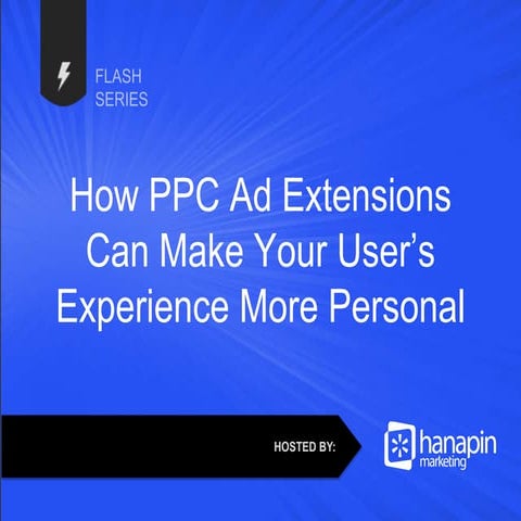 How PPC Ad Extensions Can Make Your User's Experience More Personal | PPTX
