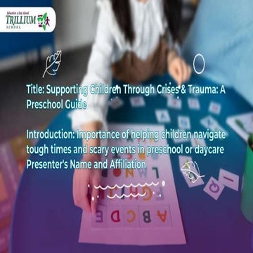 How Preschool Helps Kids Cope with Crises & Trauma | Markham | PPTX