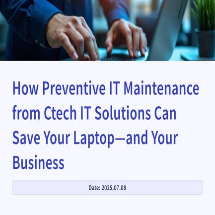 Why Preventive IT Maintenance Matters: A Smarter Way to Protect Your ...