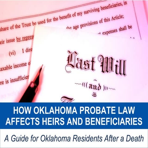 How Oklahoma Probate Law Affects Heirs and Beneficiaries: A Guide for ...