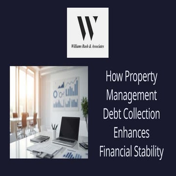 How Property Management Debt Collection Enhances Financial Stability | PPTX