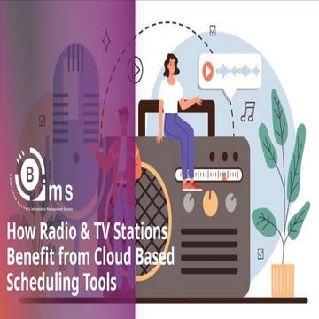 How Radio & TV StationsBenefit from Cloud BasedScheduling Tools.pptx