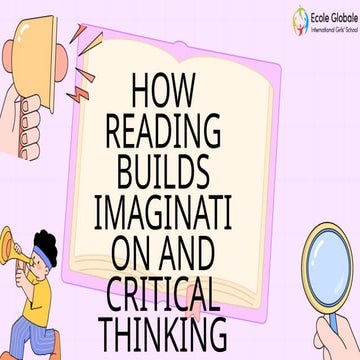 How Reading Builds Imagination and Critical Thinking.pptx
