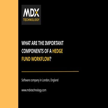 What are the important components of a hedge fund workflow? | PPTX