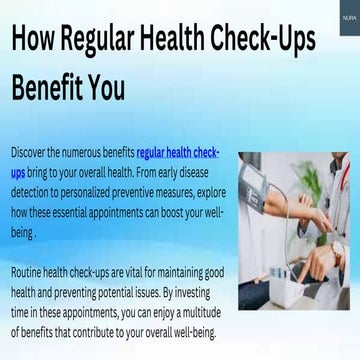 How Regular Health Check-Ups Benefit You.pptx