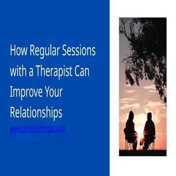 How Regular Sessions with a Therapist Can Improve Your Relationships (1 ...