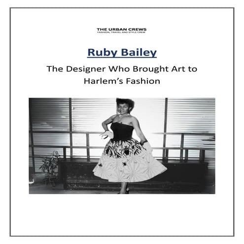 How Ruby Bailey Revolutionized Harlem’s Fashion with Art-Inspired Designs.pdf