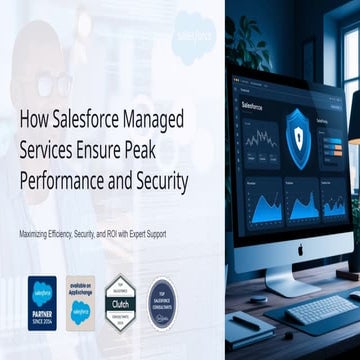 How Salesforce Managed Services Ensure Peak Performance and Security | PPT