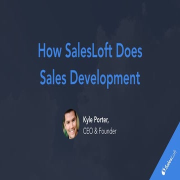 How SalesLoft Does Sales Development - Kyle Porter | PDF
