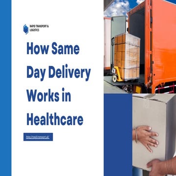 How Same Day Delivery Works in Healthcare | PDF