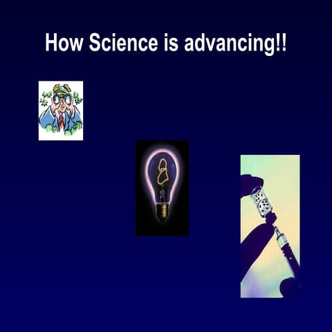How science is advancing | PPT