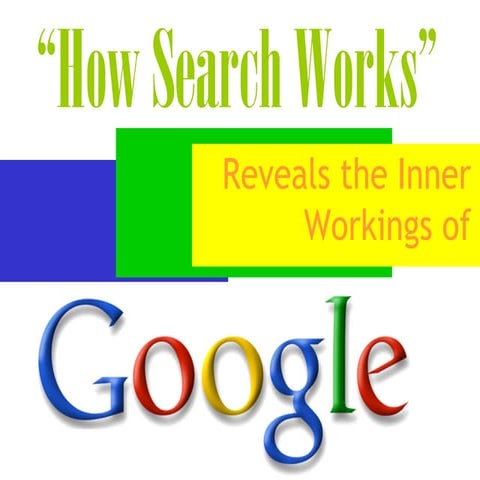 How Search Works Reveals the Inner Workings of Google | PDF