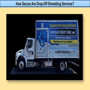 How Secure Are Drop-Off Shredding Services.pptx