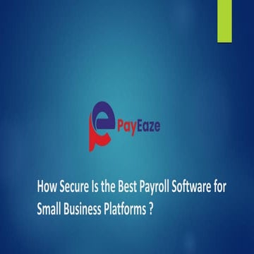 How Secure Is the Best Payroll Software for Small Business Platforms .pdf