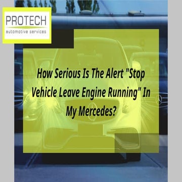 How Serious Is The Alert Stop Vehicle Leave Engine Running In My ...