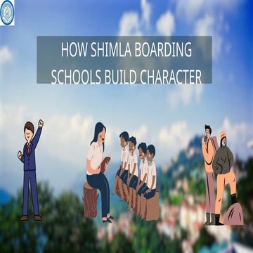 How Shimla Boarding Schools Build Character.pptx