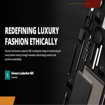 How Simone Laubscher Abc is Redefining Luxury Fashion with Ethical Designs.pptx