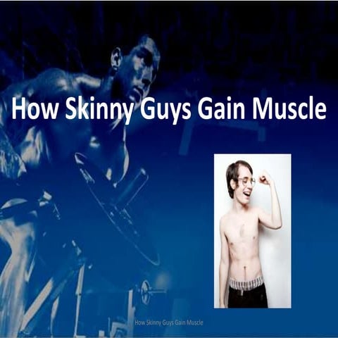How skinny guys gain muscle (1) | PPTX