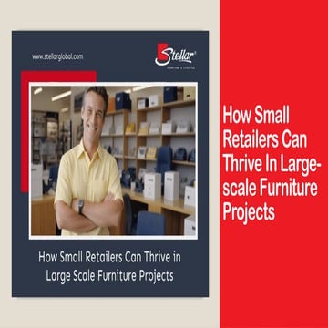 How Small Retailers Can Thrive in Large-Scale Furniture Projects | PPT