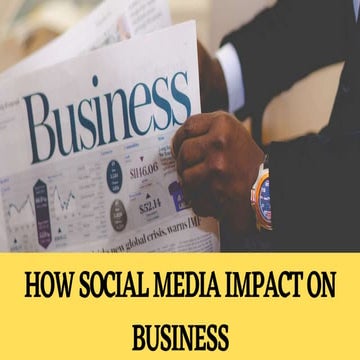 How Social Media impact on Business | PPTX | Marketing and Advertising ...