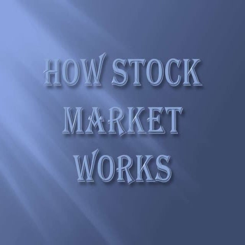 How stock market works | PPT