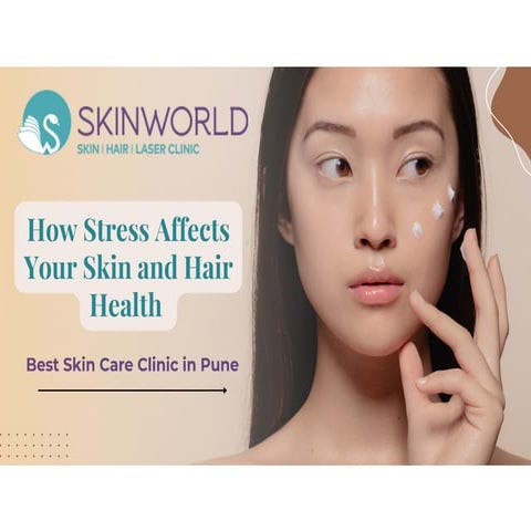 How Stress Affects Your Skin and Hair Health (3).pptx